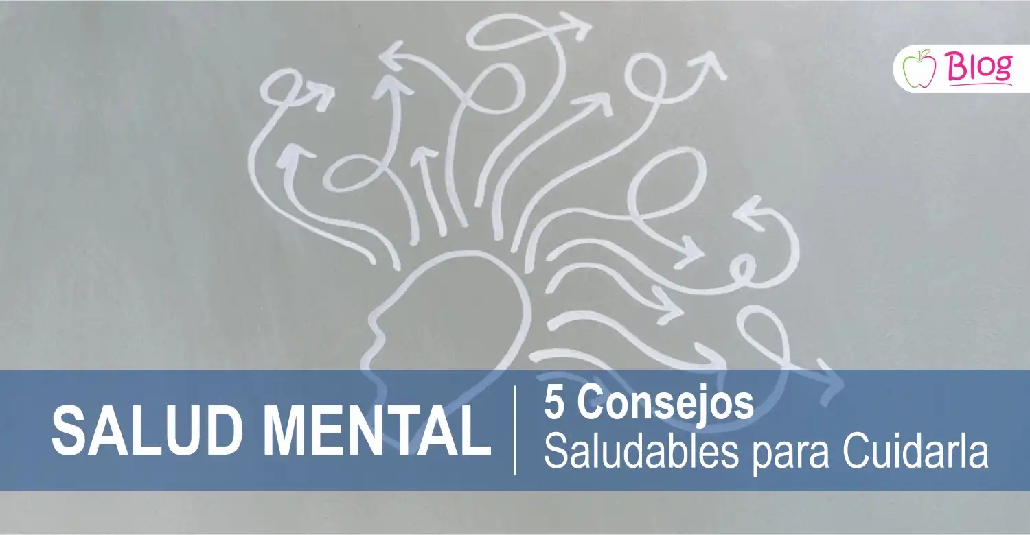 SALUD MENTAL: 5 consejos saludables para cuidarla 🧠👌